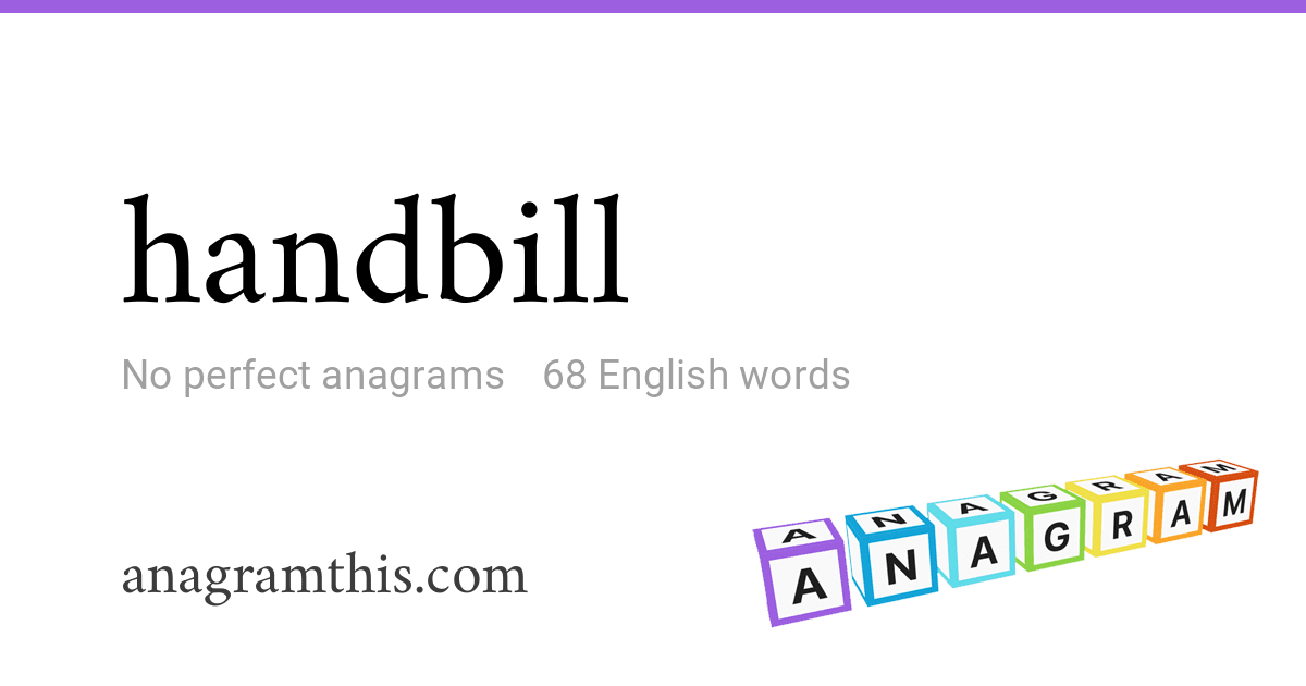 Anagrams of handbill — 68 English words and phrases
