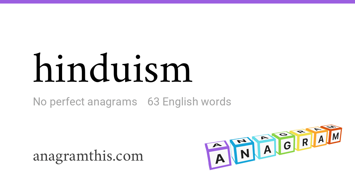 Anagrams of hinduism — 63 English words and phrases